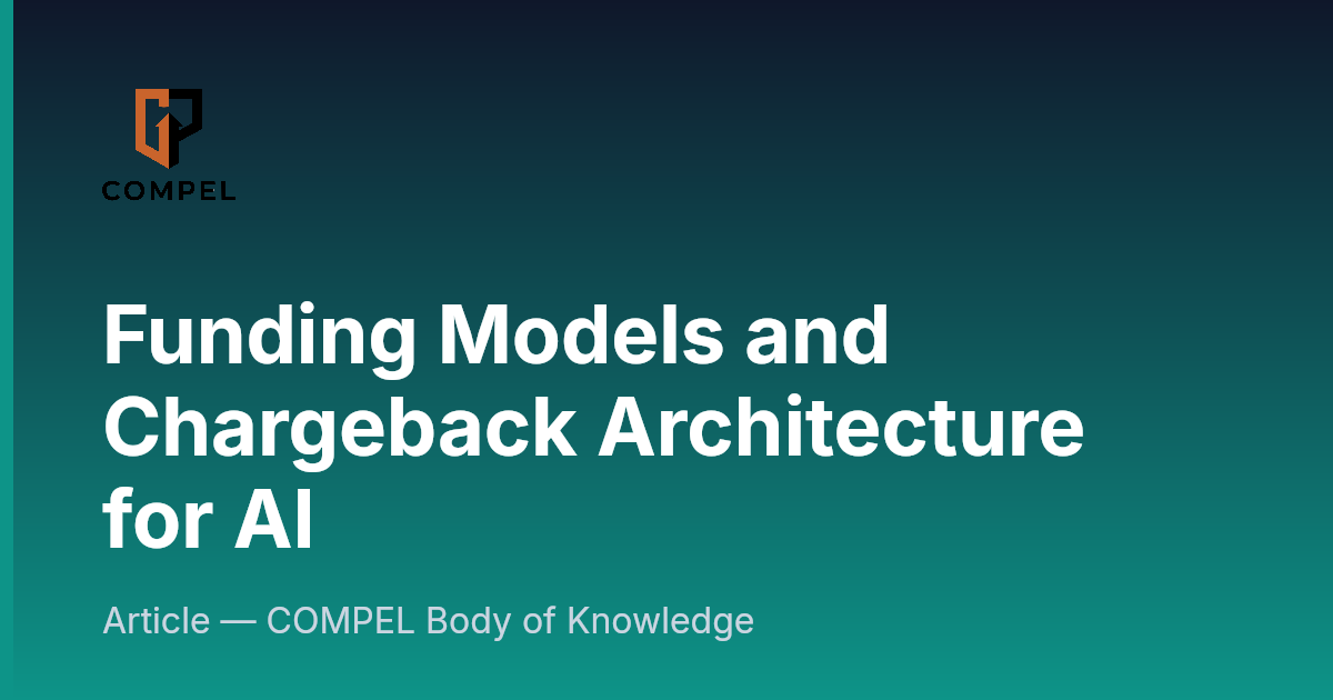 Funding Models and Chargeback Architecture for AI | COMPEL Framework