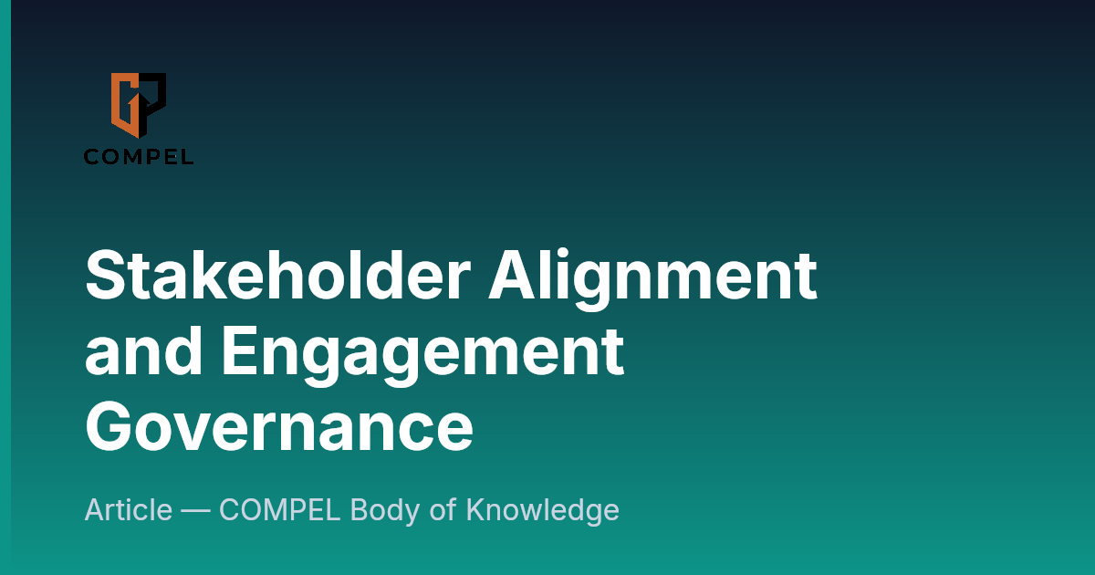 Stakeholder Alignment and Engagement Governance | COMPEL Framework